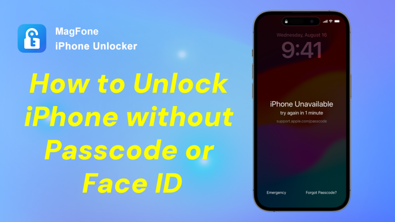 How to Unlock iPhone without Passcode or Face ID [Updated]